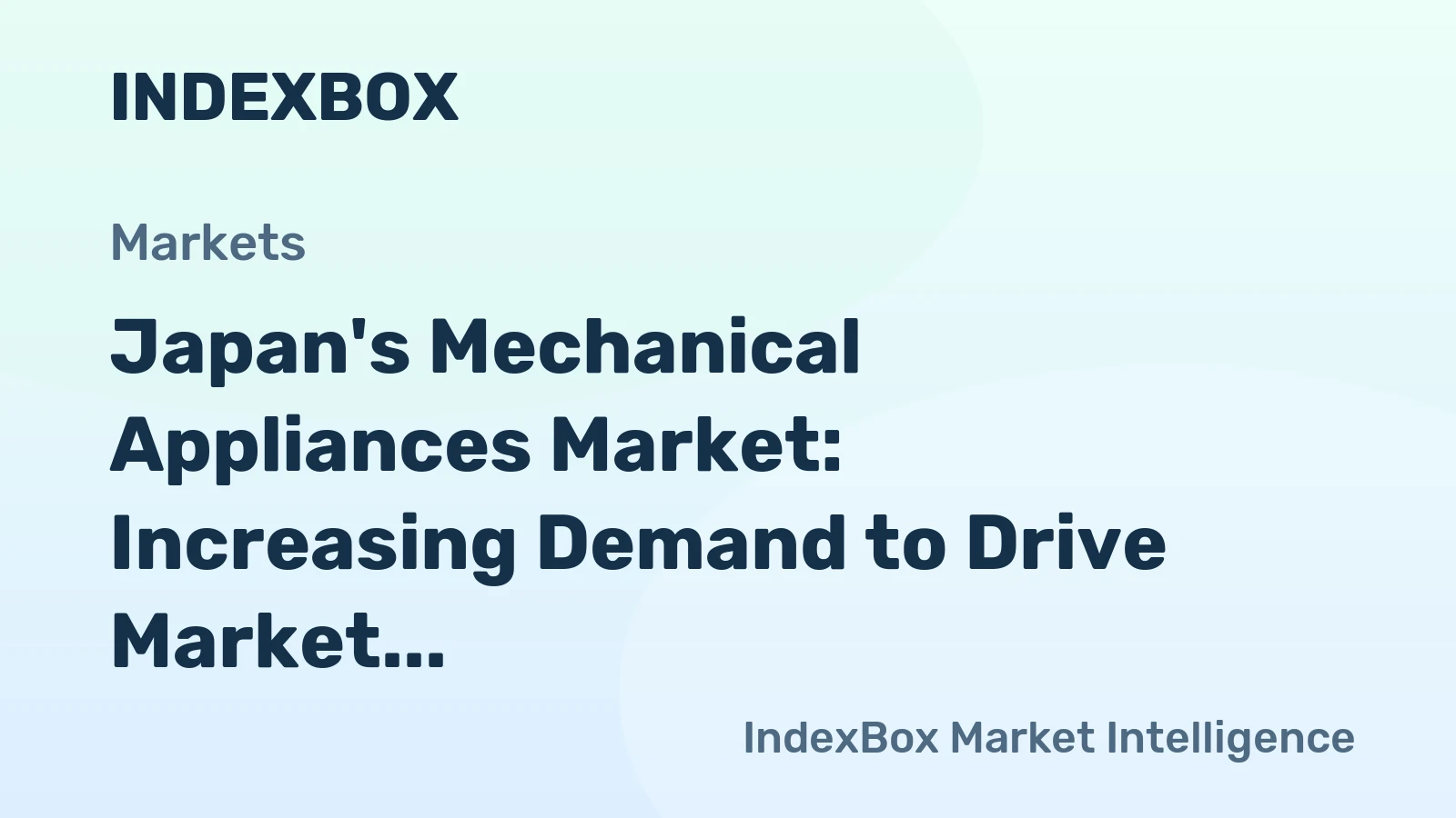 Japan's Mechanical Appliances Market: Increasing Demand to Drive Market Volume to 139M Units and Market Value to $3.4B by 2035