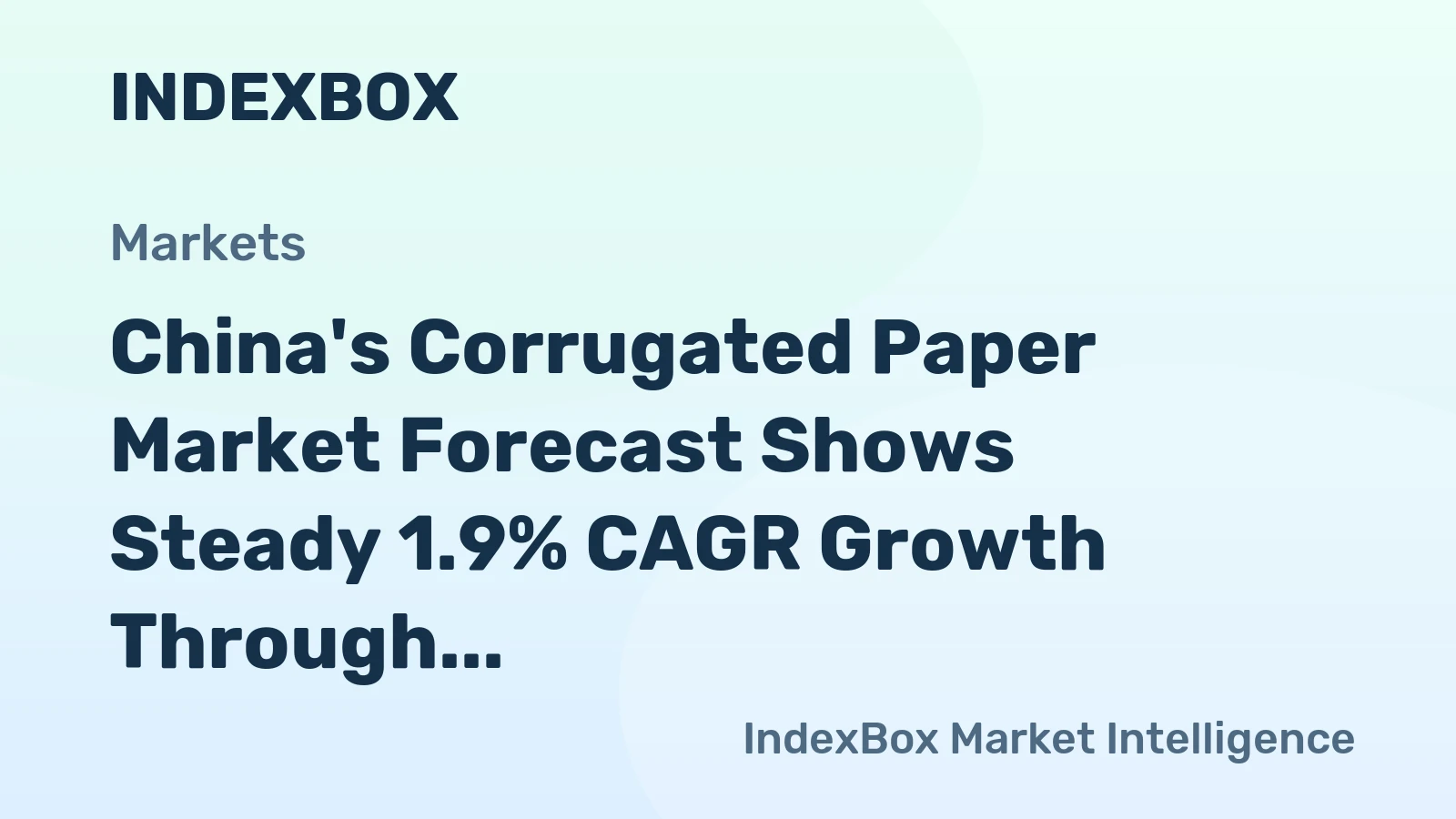 China's Corrugated Paper Market Forecast Shows Steady 1.9% CAGR Growth Through 2035