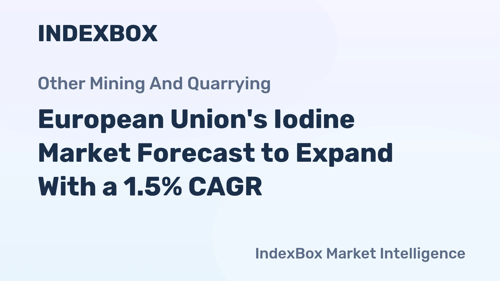 European Union's Iodine Market Forecast to Expand With a 1.5% CAGR