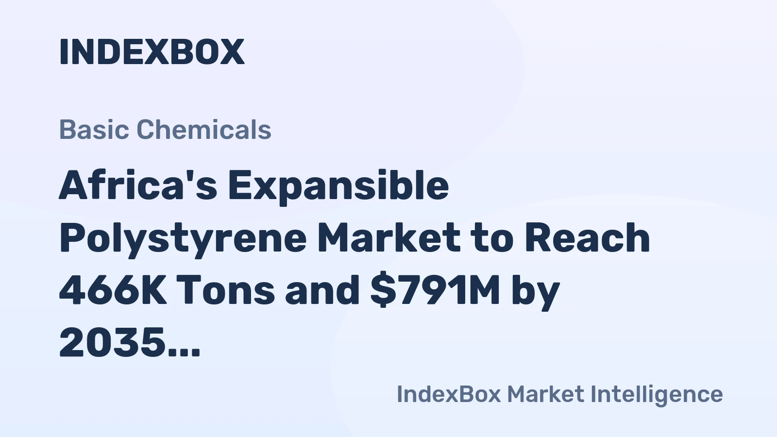 Africa's Expansible Polystyrene Market to Reach 466K Tons and $791M by 2035