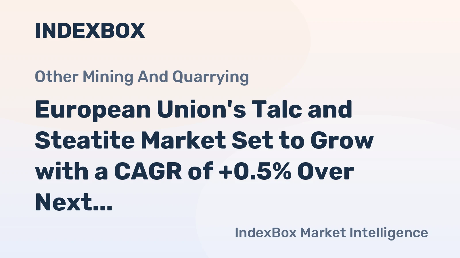 European Union's Talc and Steatite Market Set to Grow with a CAGR of +0.5% Over Next Decade