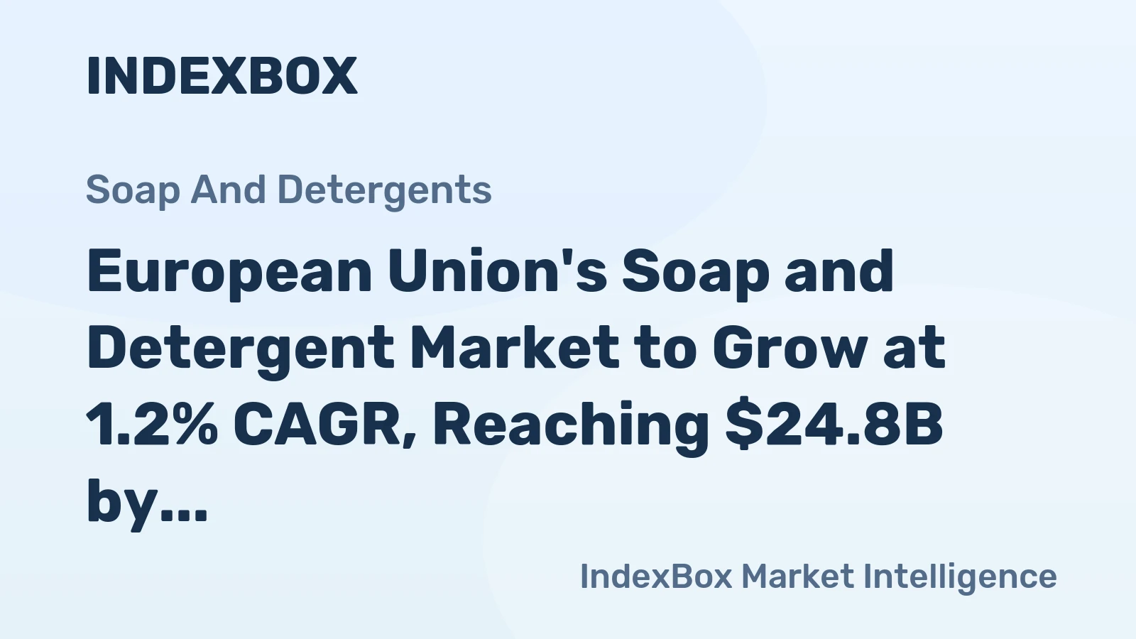 European Union's Soap and Detergent Market to Grow at 1.2% CAGR, Reaching $24.8B by 2035, Driven by Sustained Demand.