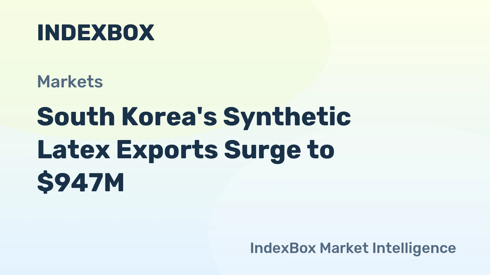South Korea's Synthetic Latex Exports Surge to $947M