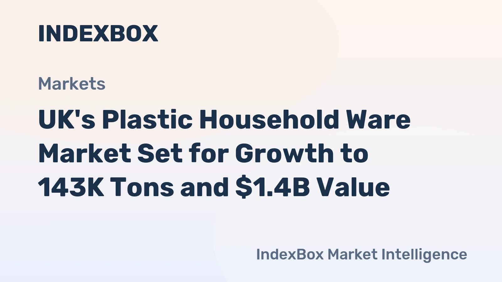 UK's Plastic Household Ware Market Set for Growth to 143K Tons and $1.4B Value