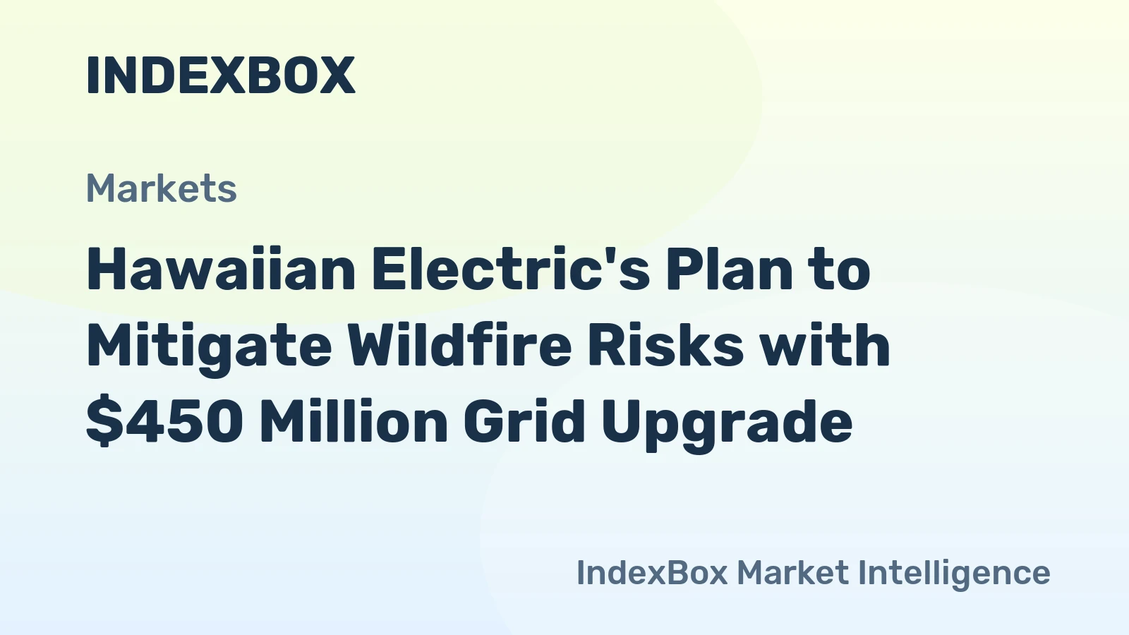 Hawaiian Electric's Plan to Mitigate Wildfire Risks with $450 Million Grid Upgrade