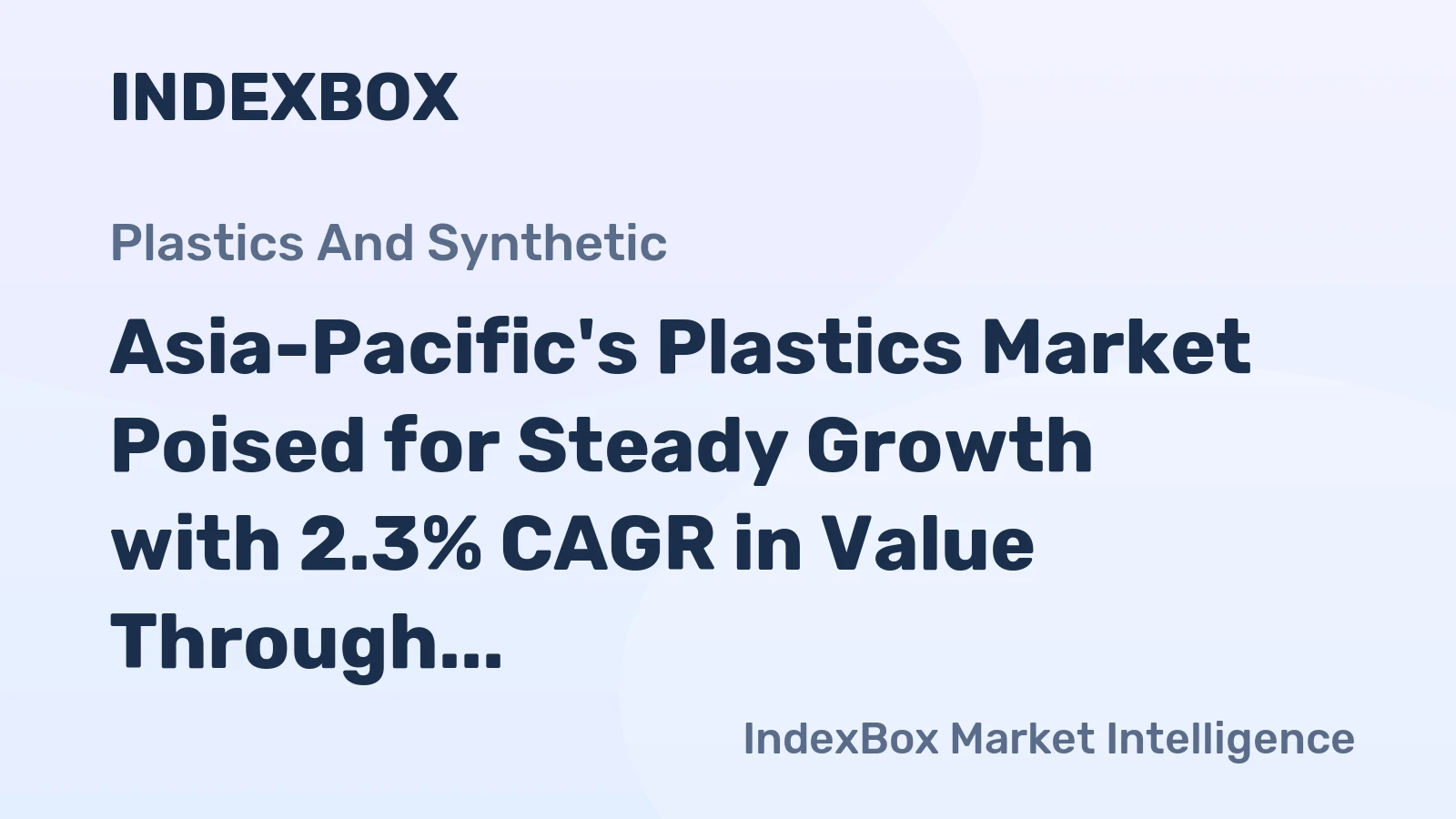 Asia-Pacific's Plastics Market Poised for Steady Growth with 2.3% CAGR in Value Through 2035
