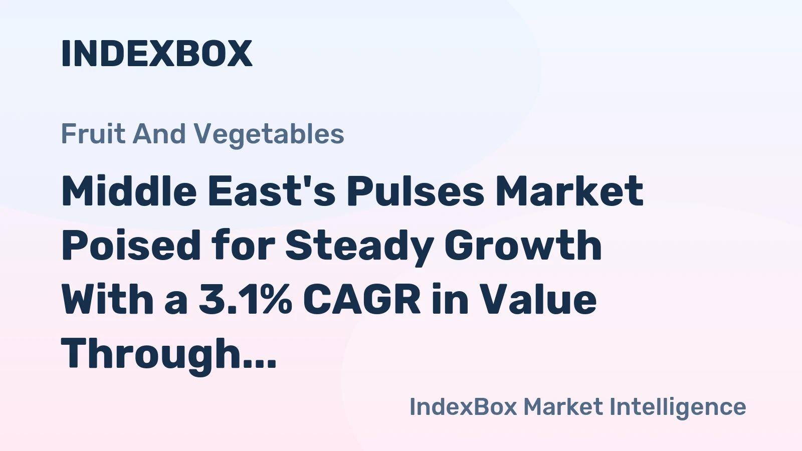 Middle East's Pulses Market Poised for Steady Growth With a 3.1% CAGR in Value Through 2035