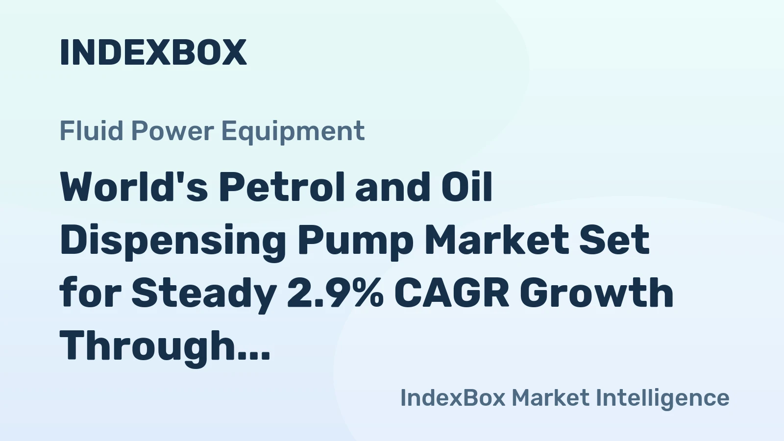 World's Petrol and Oil Dispensing Pump Market Set for Steady 2.9% CAGR Growth Through 2035