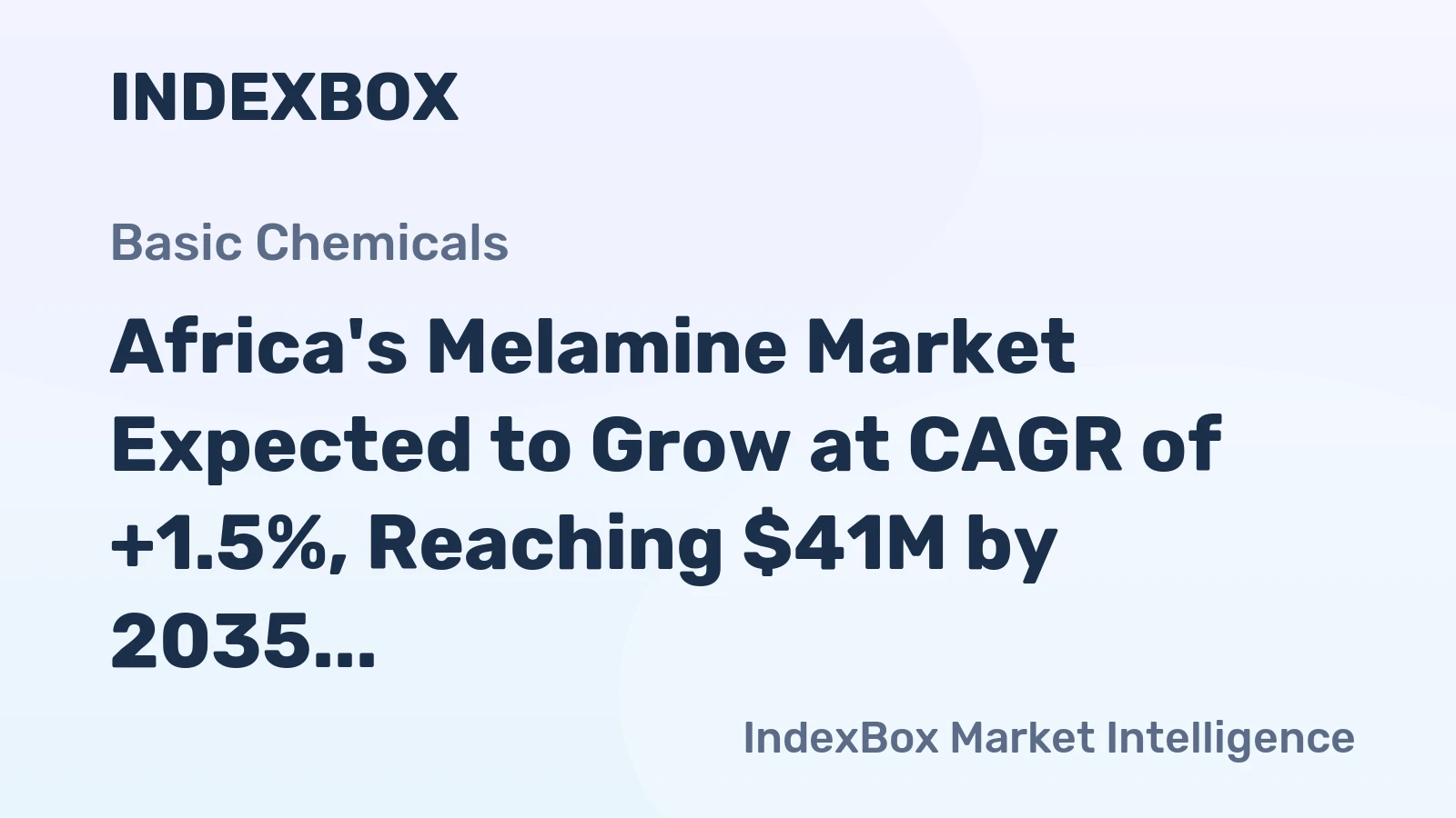 Africa's Melamine Market Expected to Grow at CAGR of +1.5%, Reaching $41M by 2035