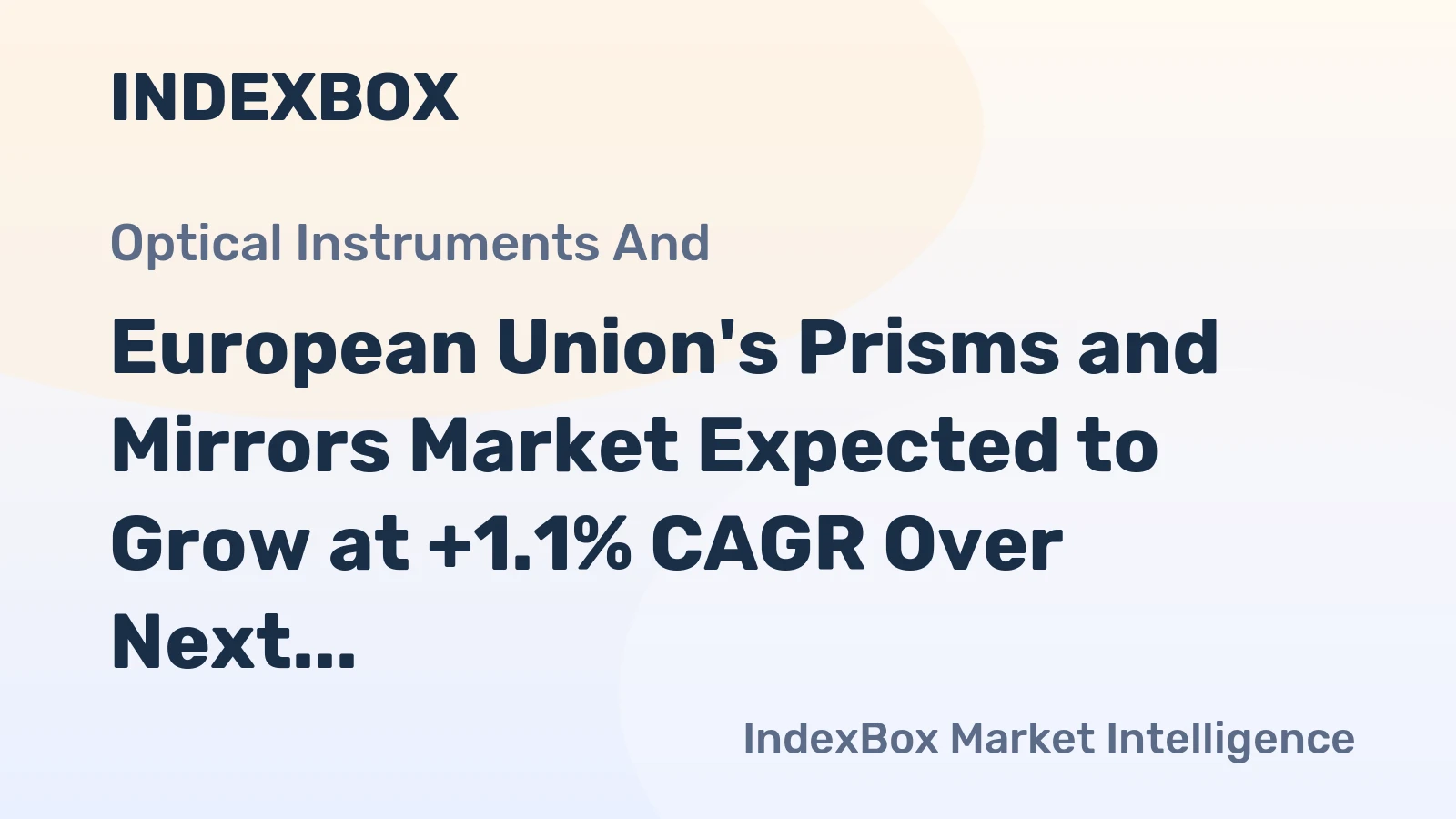 European Union's Prisms and Mirrors Market Expected to Grow at +1.1% CAGR Over Next Decade