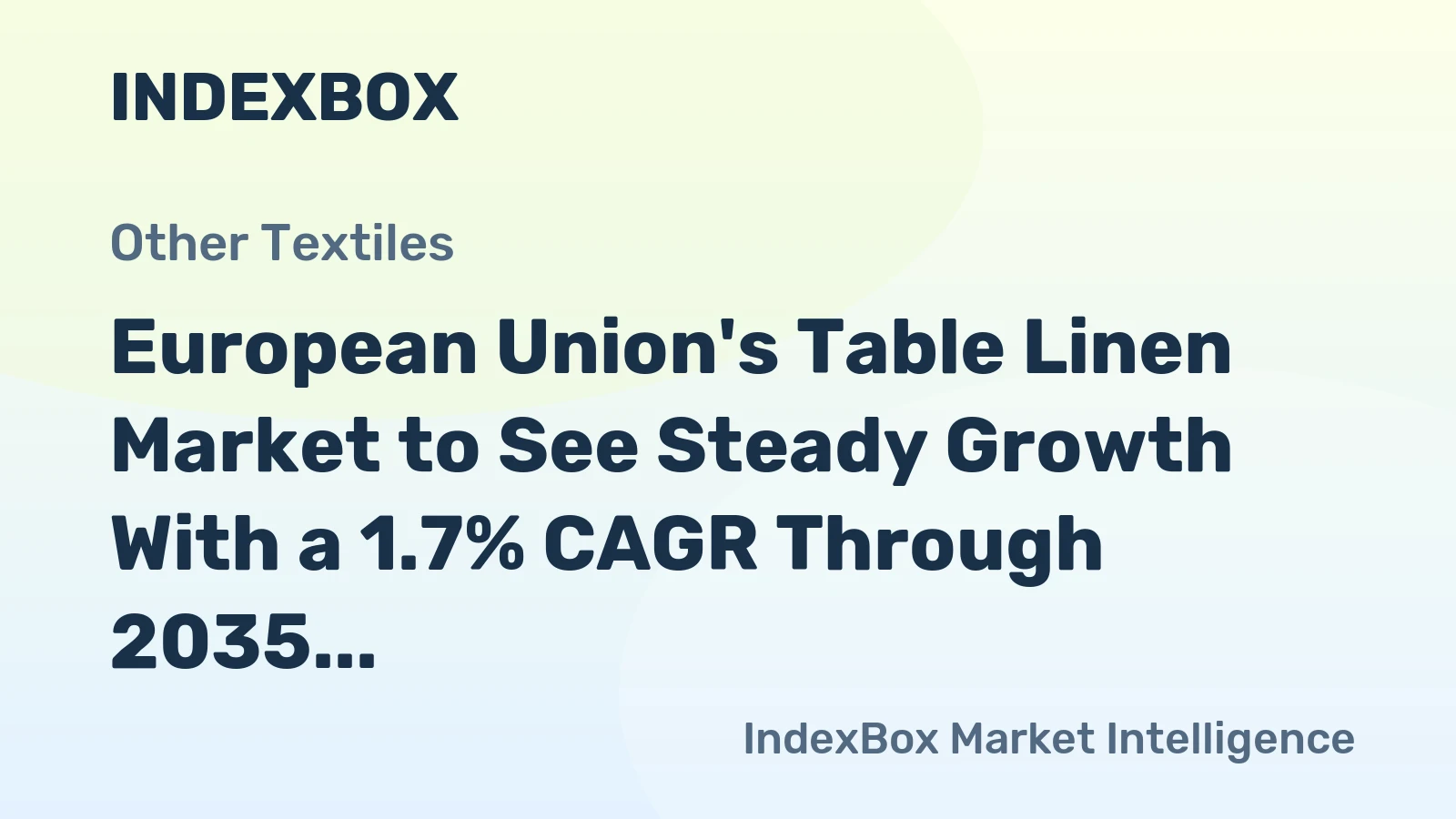 European Union's Table Linen Market to See Steady Growth With a 1.7% CAGR Through 2035