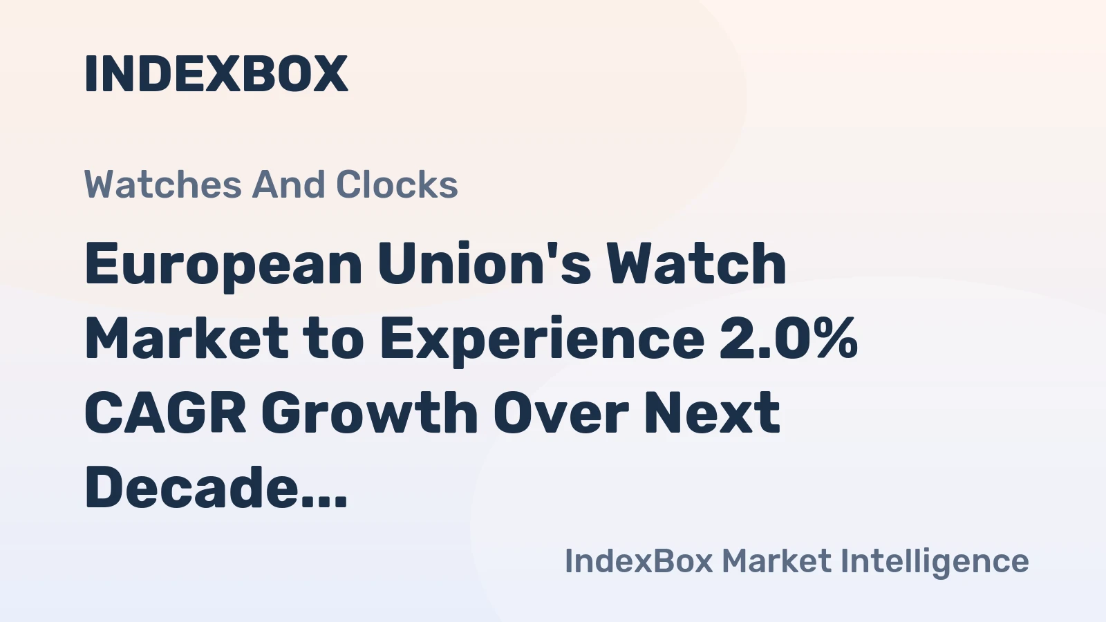 European Union's Watch Market to Experience 2.0% CAGR Growth Over Next Decade