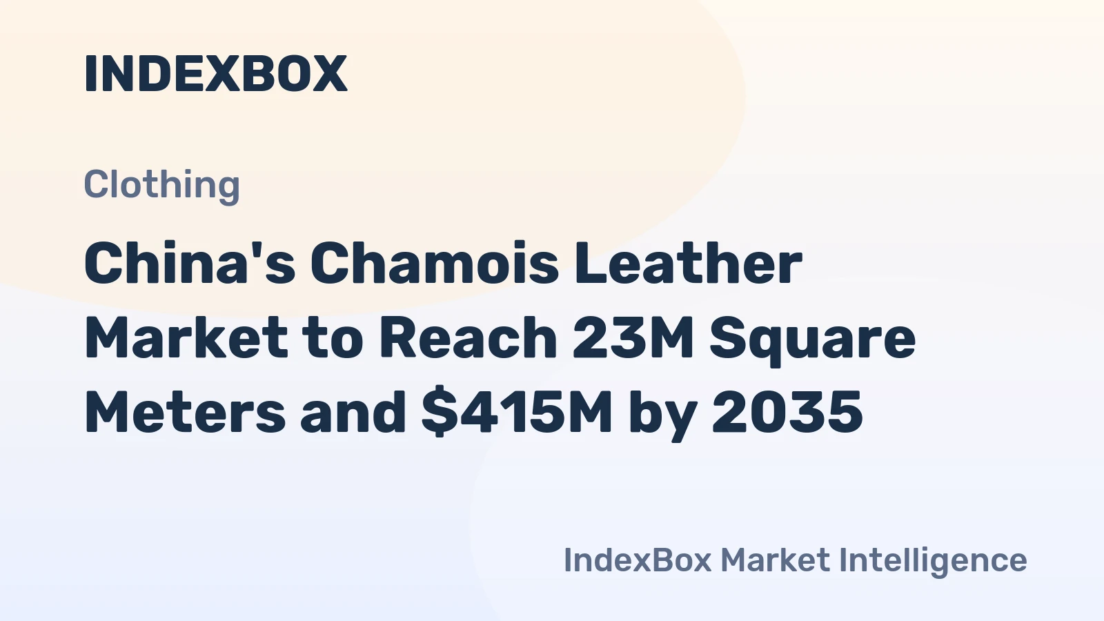 China's Chamois Leather Market to Reach 23M Square Meters and $415M by 2035