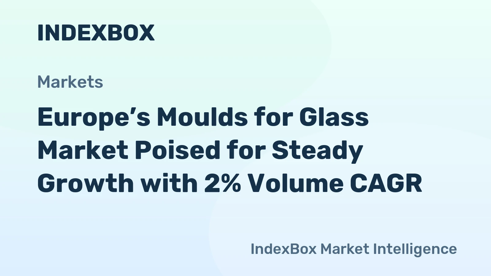 Europe’s Moulds for Glass Market Poised for Steady Growth with 2% Volume CAGR
