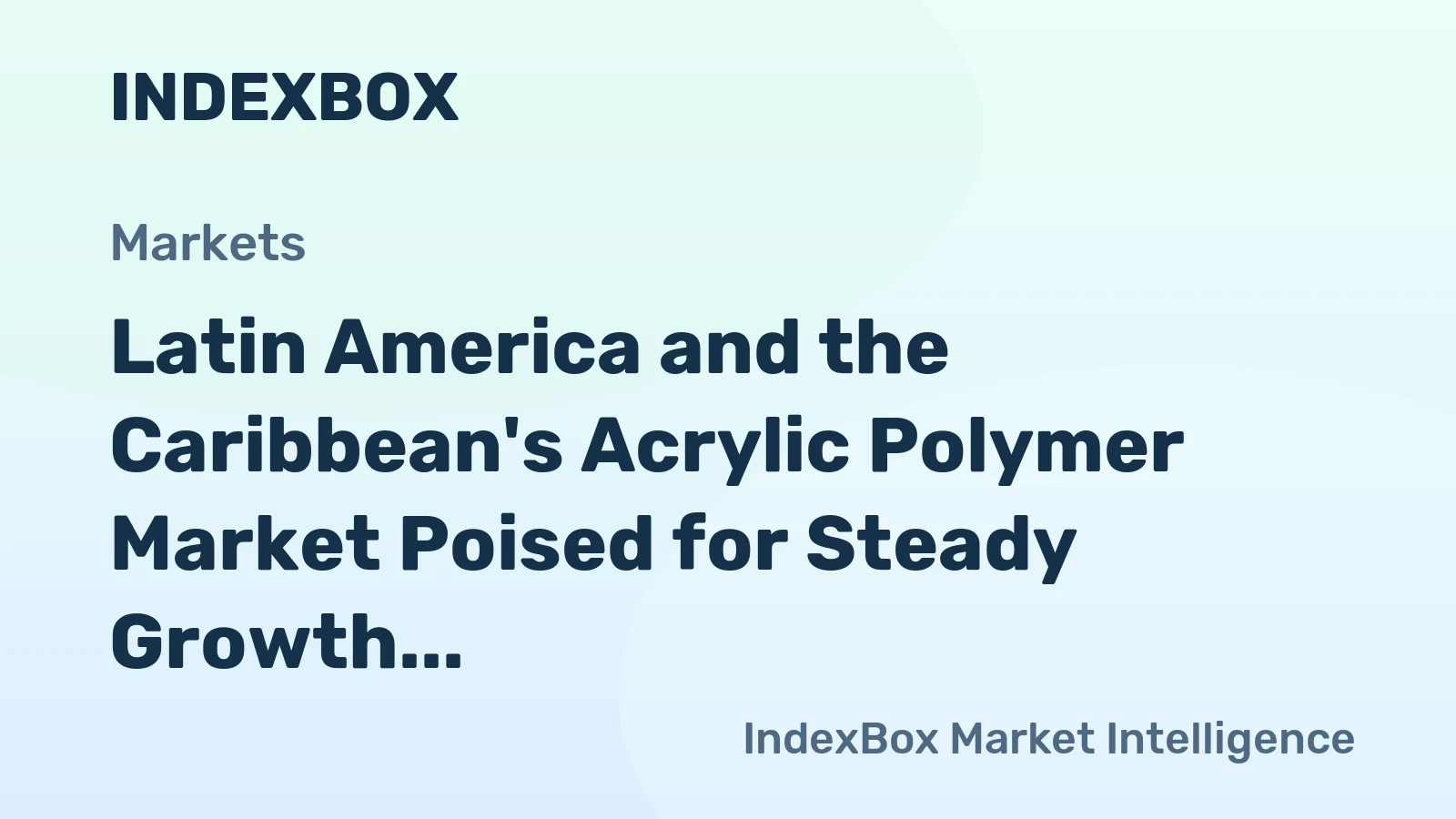 Latin America and the Caribbean's Acrylic Polymer Market Poised for Steady Growth With 1.7% CAGR Through 2035