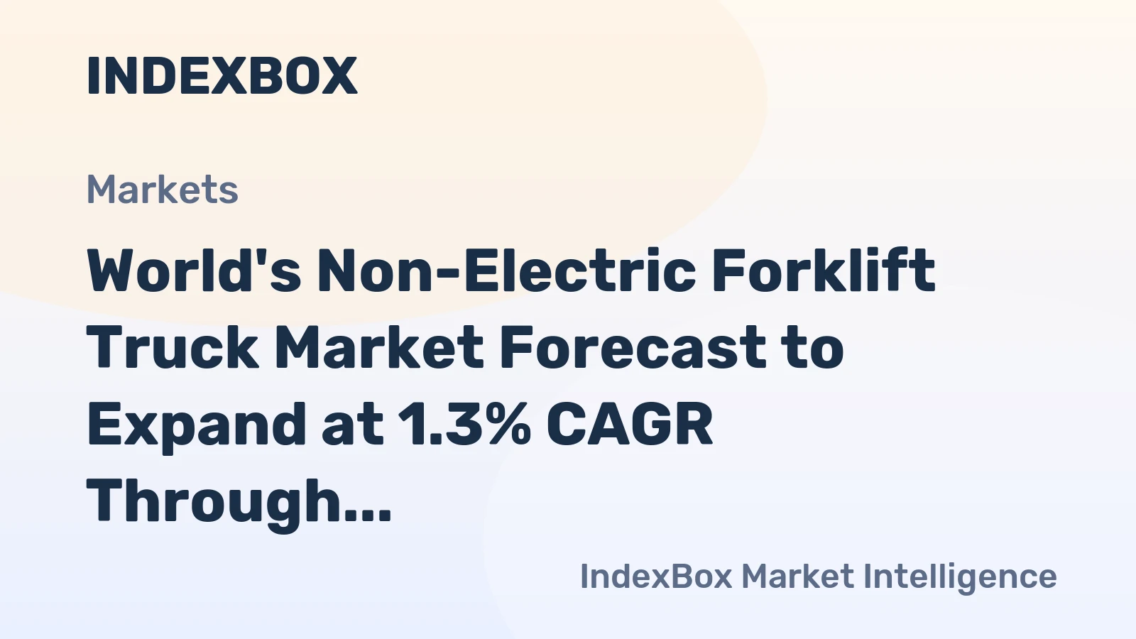 World's Non-Electric Forklift Truck Market Forecast to Expand at 1.3% CAGR Through 2035