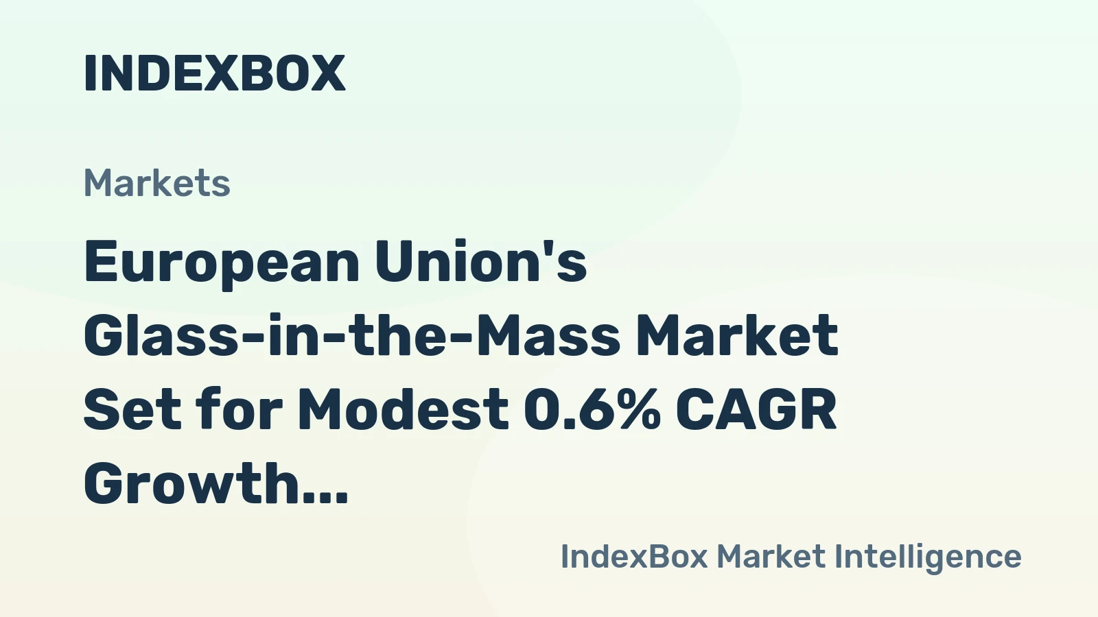 European Union's Glass-in-the-Mass Market Set for Modest 0.6% CAGR Growth Through 2035