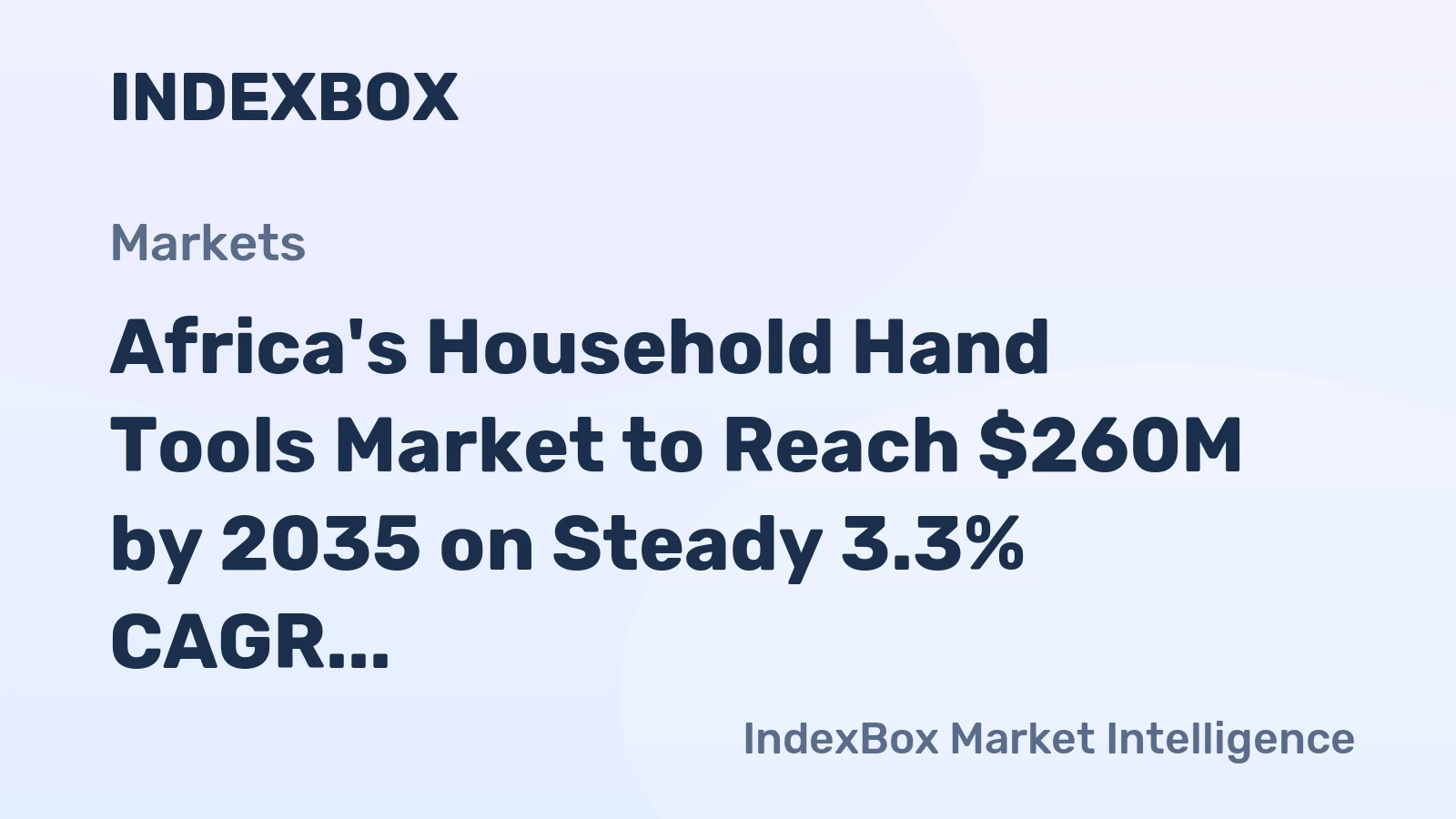 Africa's Household Hand Tools Market to Reach $260M by 2035 on Steady 3.3% CAGR Growth