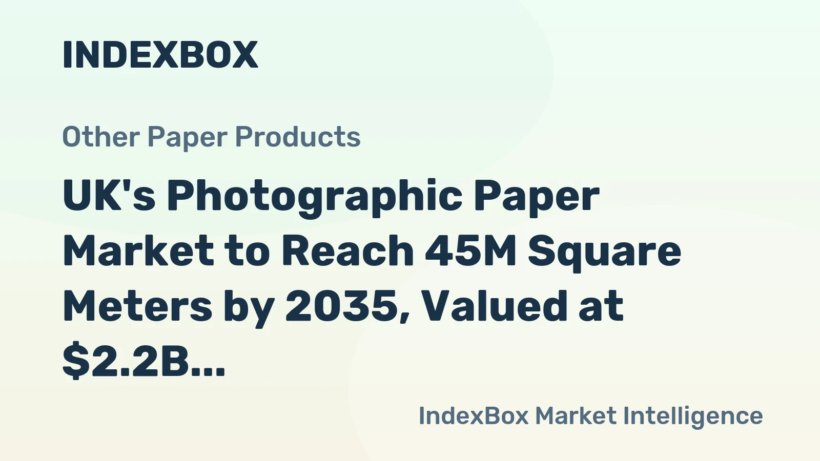 UK's Photographic Paper Market to Reach 45M Square Meters by 2035, Valued at $2.2B