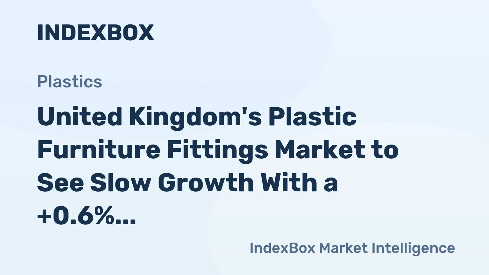 United Kingdom's Plastic Furniture Fittings Market to See Slow Growth With a +0.6% Volume CAGR Through 2035