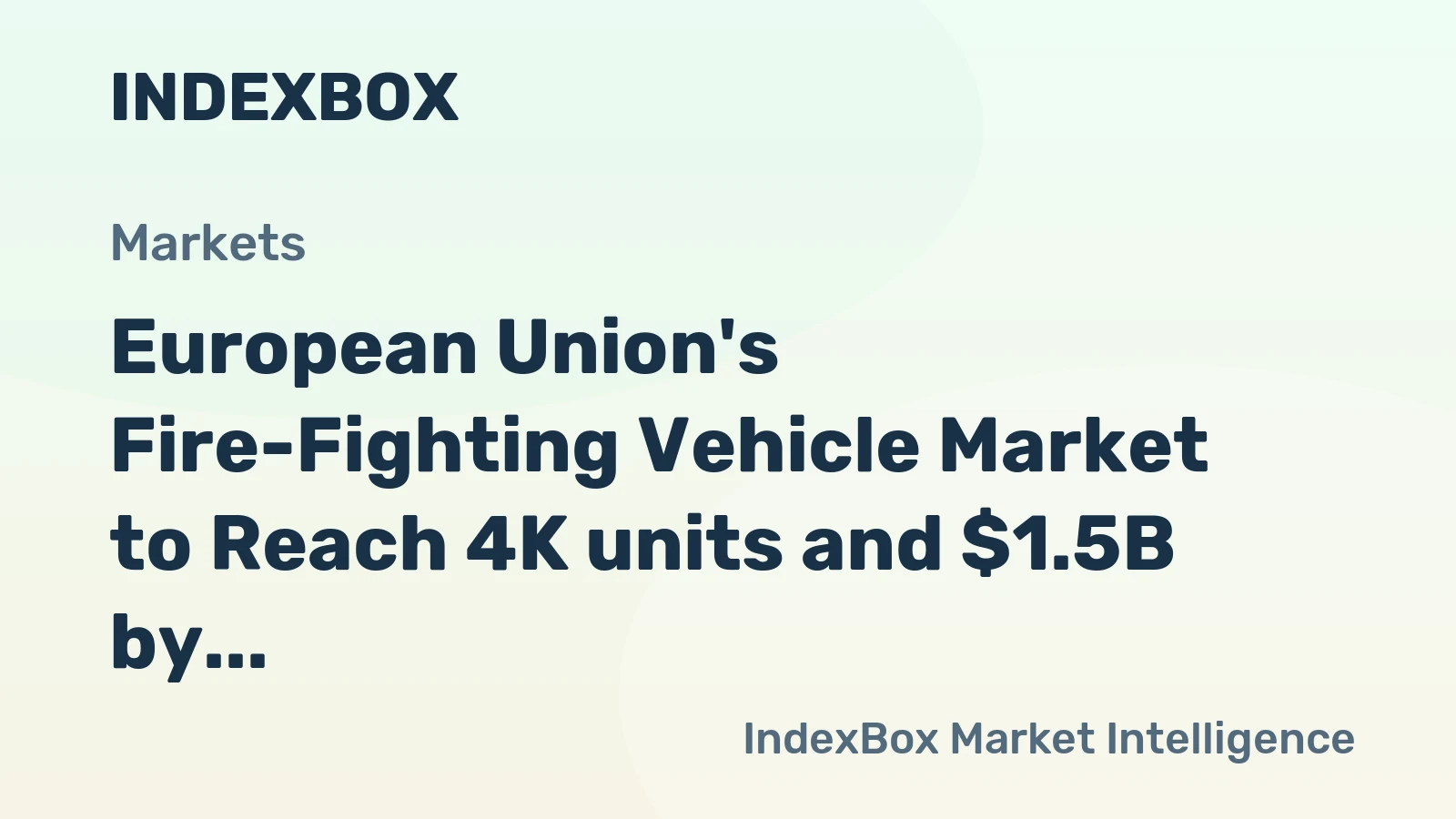 European Union's Fire-Fighting Vehicle Market to Reach 4K units and $1.5B by 2035
