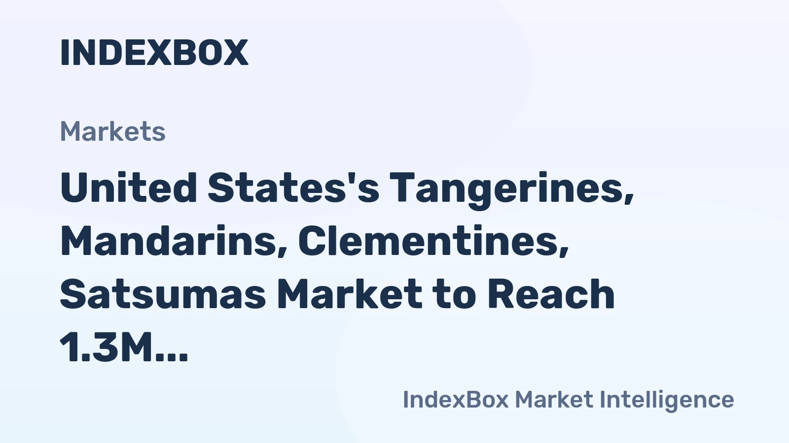 United States's Tangerines, Mandarins, Clementines, Satsumas Market to Reach 1.3M Tons and $2.5B by 2035