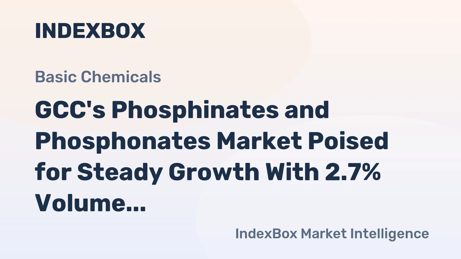 GCC's Phosphinates and Phosphonates Market Poised for Steady Growth With 2.7% Volume CAGR