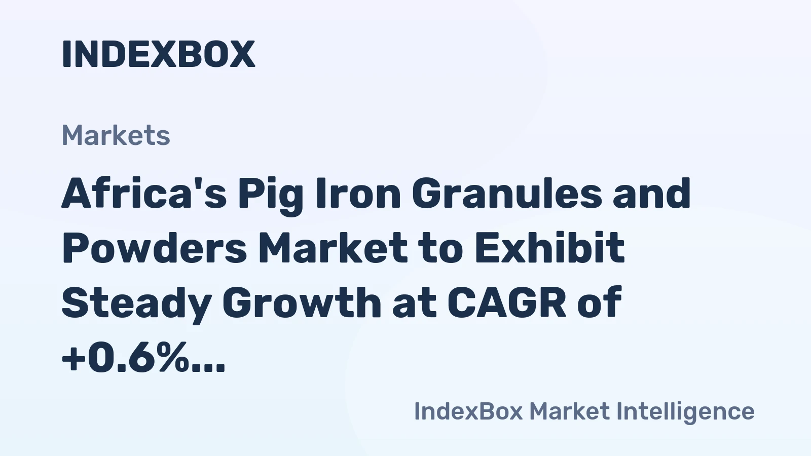 Africa's Pig Iron Granules and Powders Market to Exhibit Steady Growth at CAGR of +0.6% from 2024 to 2035
