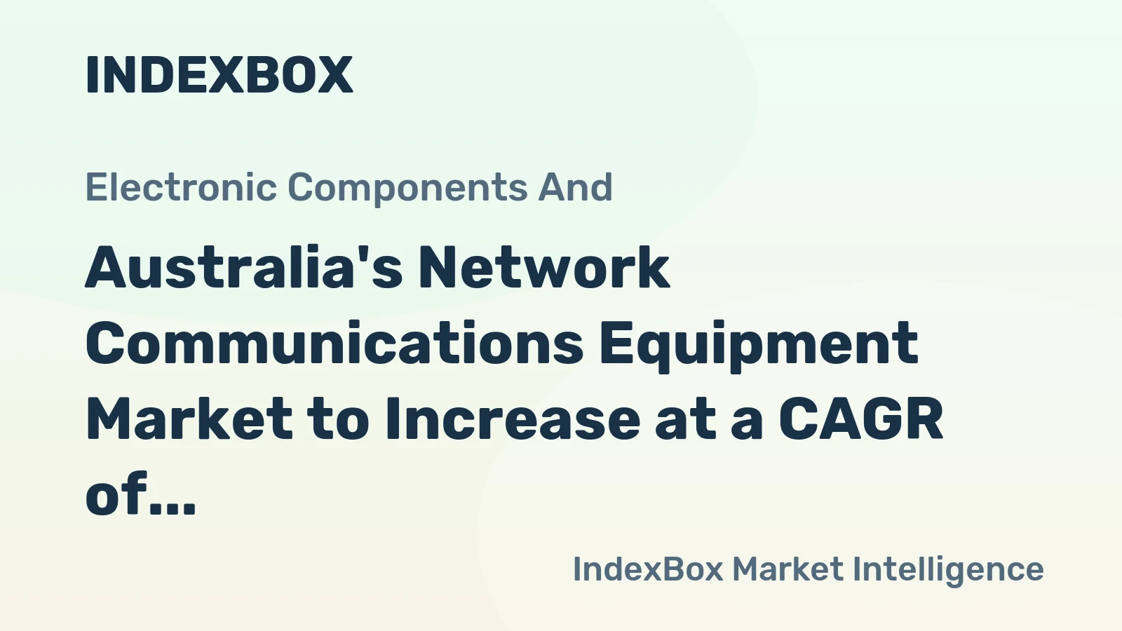 Australia's Network Communications Equipment Market to Increase at a CAGR of +0.4% from 2024-2035, Reaching 3.5M Units