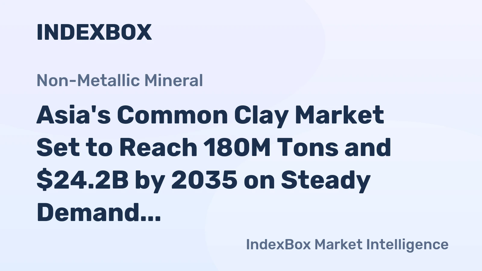 Asia's Common Clay Market Set to Reach 180M Tons and $24.2B by 2035 on Steady Demand Growth