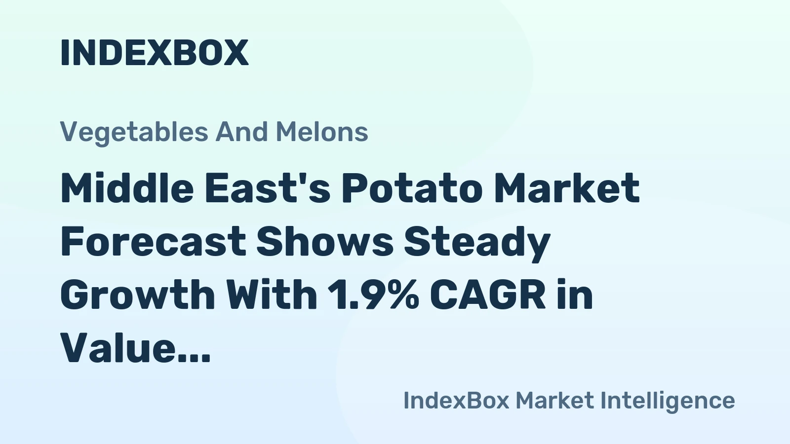 Middle East's Potato Market Forecast Shows Steady Growth With 1.9% CAGR in Value