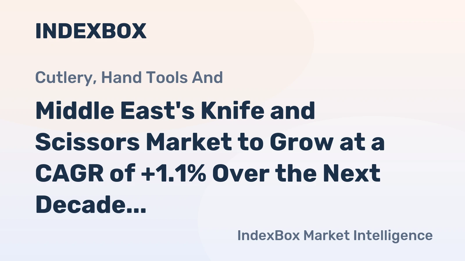 Middle East's Knife and Scissors Market to Grow at a CAGR of +1.1% Over the Next Decade