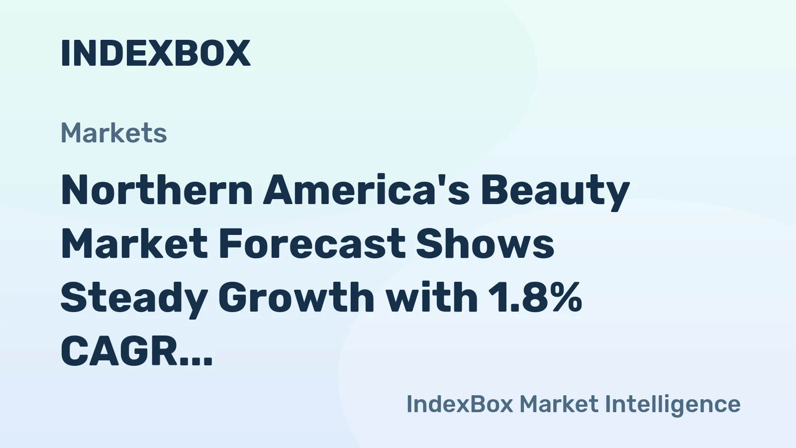 Northern America's Beauty Market Forecast Shows Steady Growth with 1.8% CAGR in Market Value