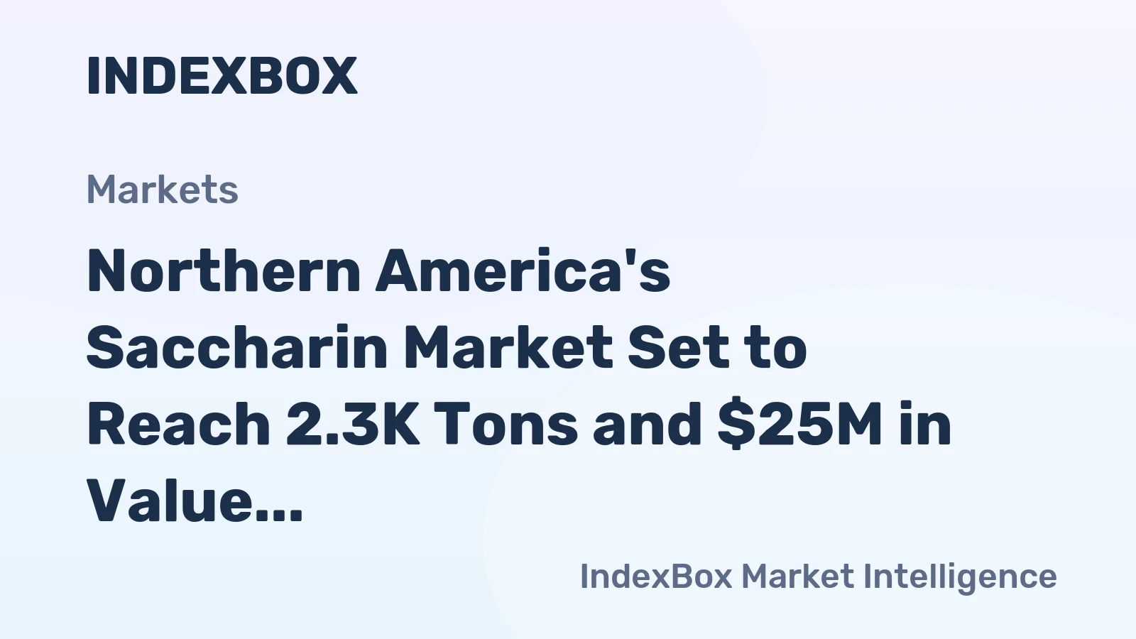 Northern America's Saccharin Market Set to Reach 2.3K Tons and $25M in Value