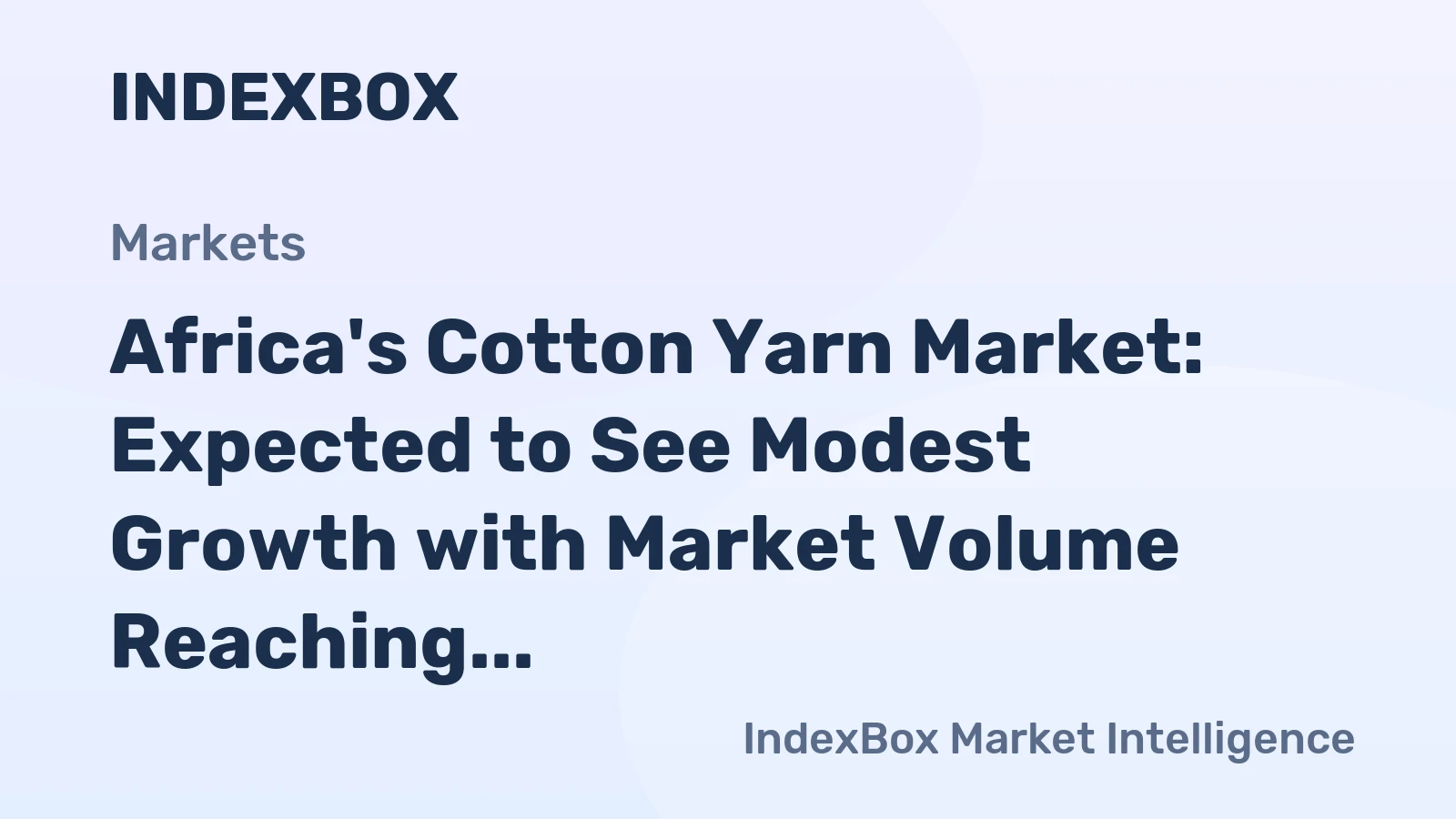 Africa's Cotton Yarn Market: Expected to See Modest Growth with Market Volume Reaching 558K Tons and Market Value at $1.8B by 2035