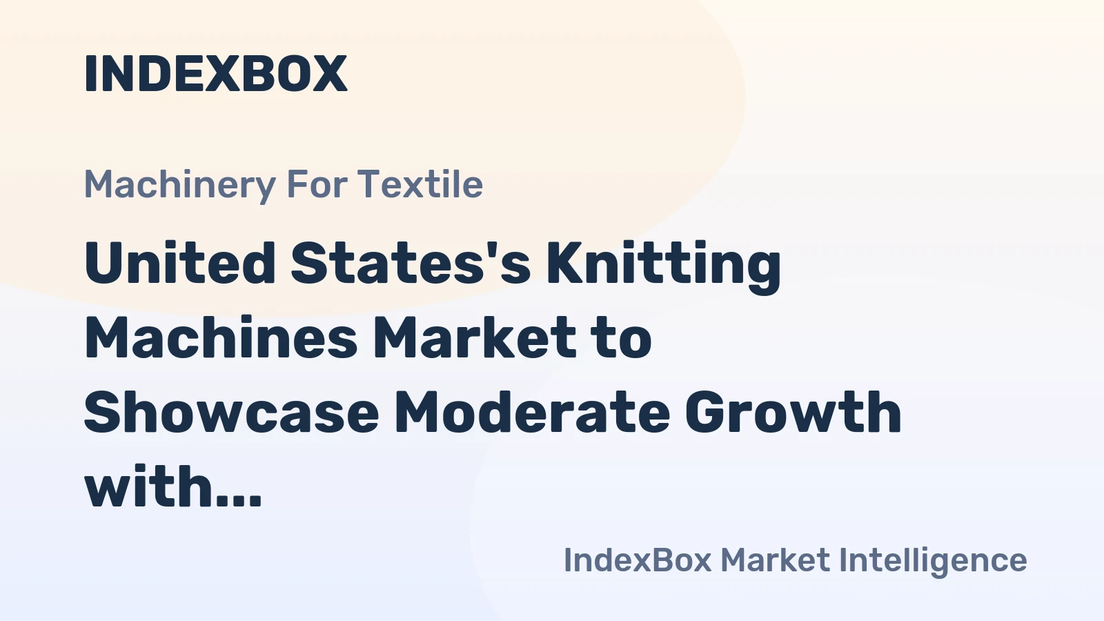 United States's Knitting Machines Market to Showcase Moderate Growth with 3.8% CAGR