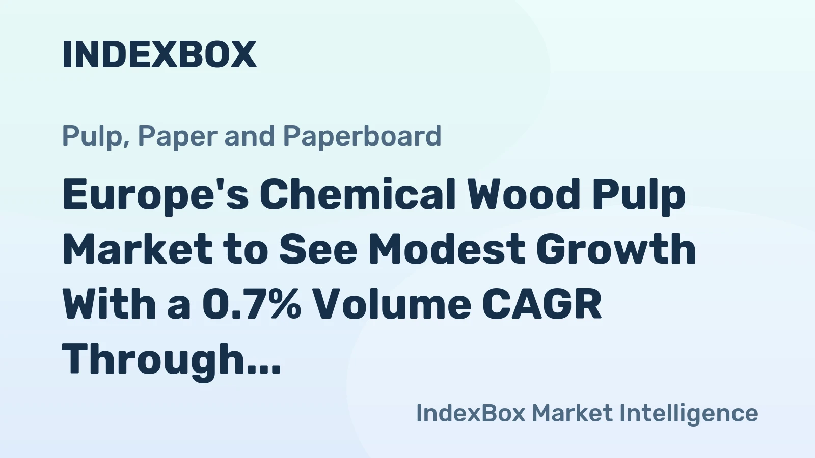 Europe's Chemical Wood Pulp Market to See Modest Growth With a 0.7% Volume CAGR Through 2035
