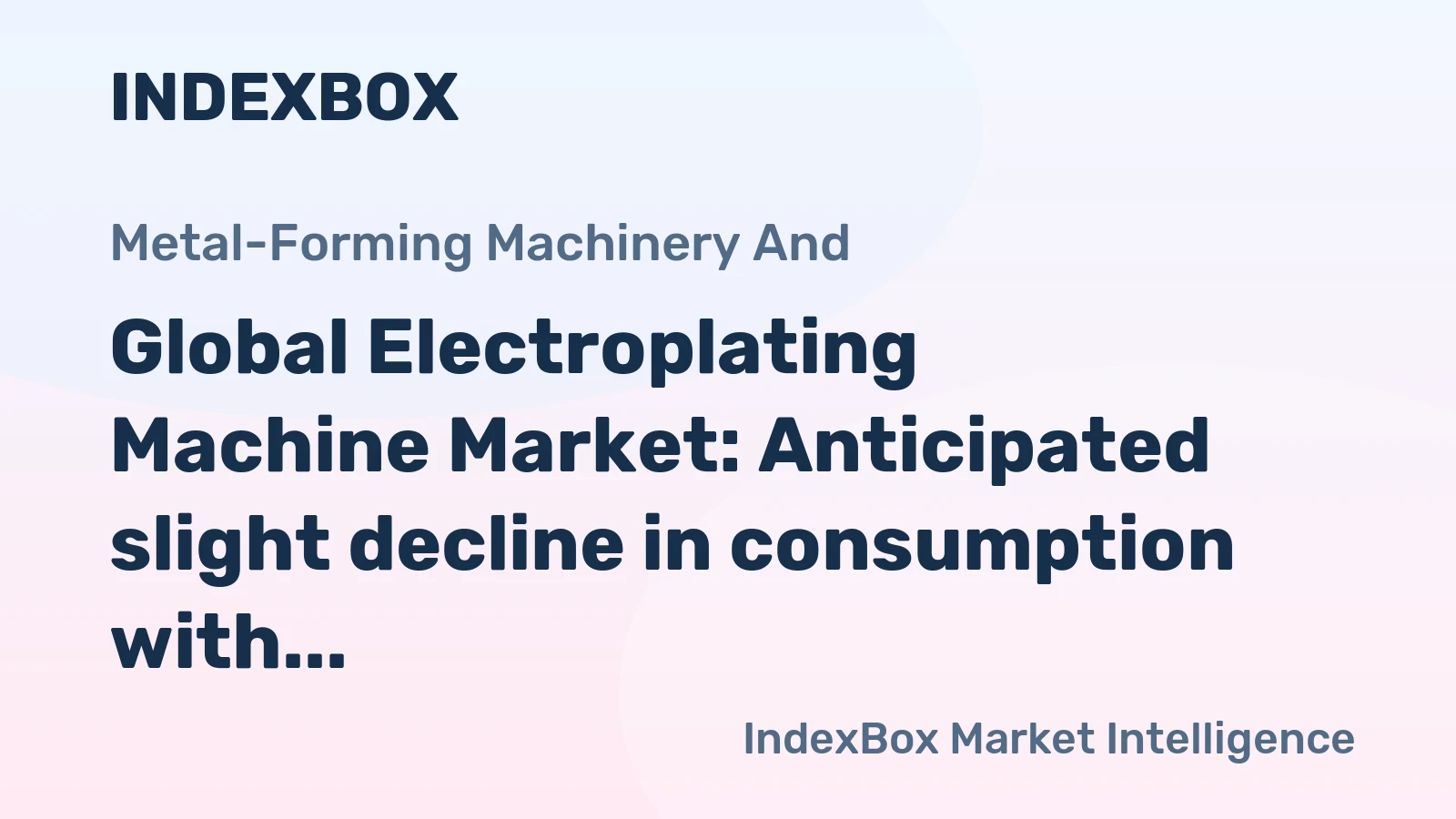 Global Electroplating Machine Market: Anticipated slight decline in consumption with a CAGR of -1.6% from 2024 to 2030