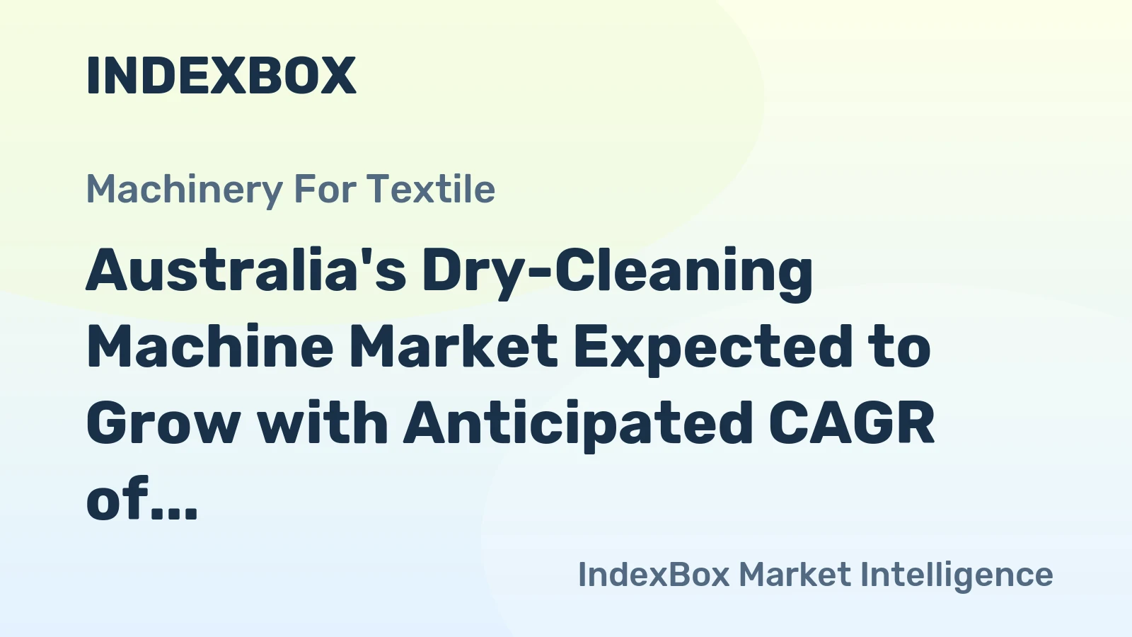 Australia's Dry-Cleaning Machine Market Expected to Grow with Anticipated CAGR of +1.5% and Reach 40 Units by 2035, Valued at $205K