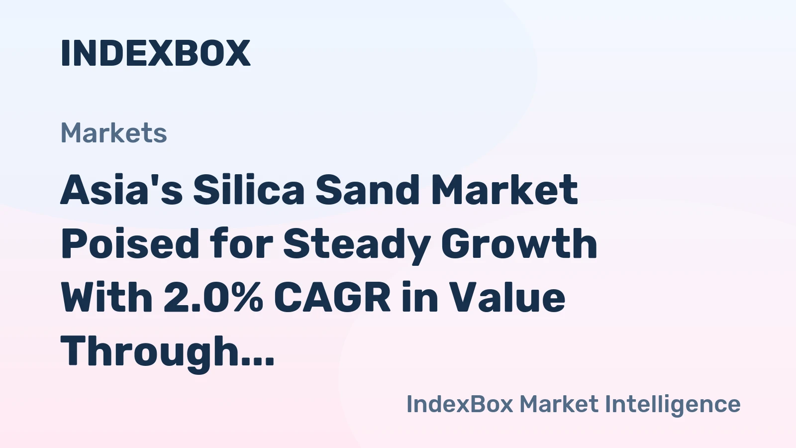 Asia's Silica Sand Market Poised for Steady Growth With 2.0% CAGR in Value Through 2035