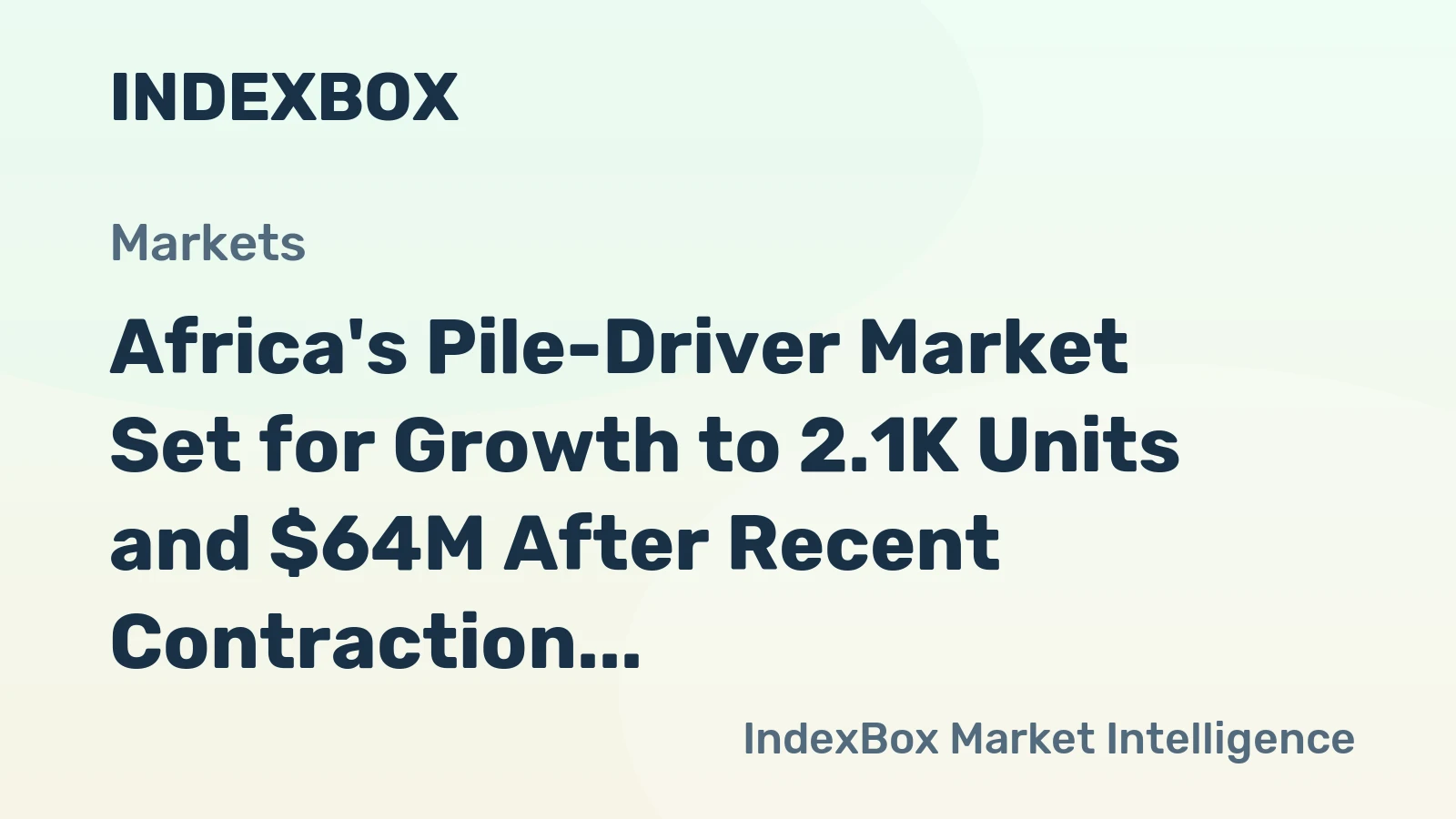 Africa's Pile-Driver Market Set for Growth to 2.1K Units and $64M After Recent Contraction