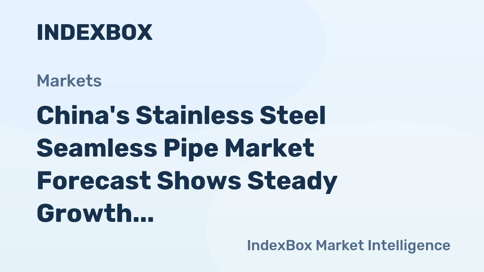 China's Stainless Steel Seamless Pipe Market Forecast Shows Steady Growth with 1.7% CAGR in Value Through 2035