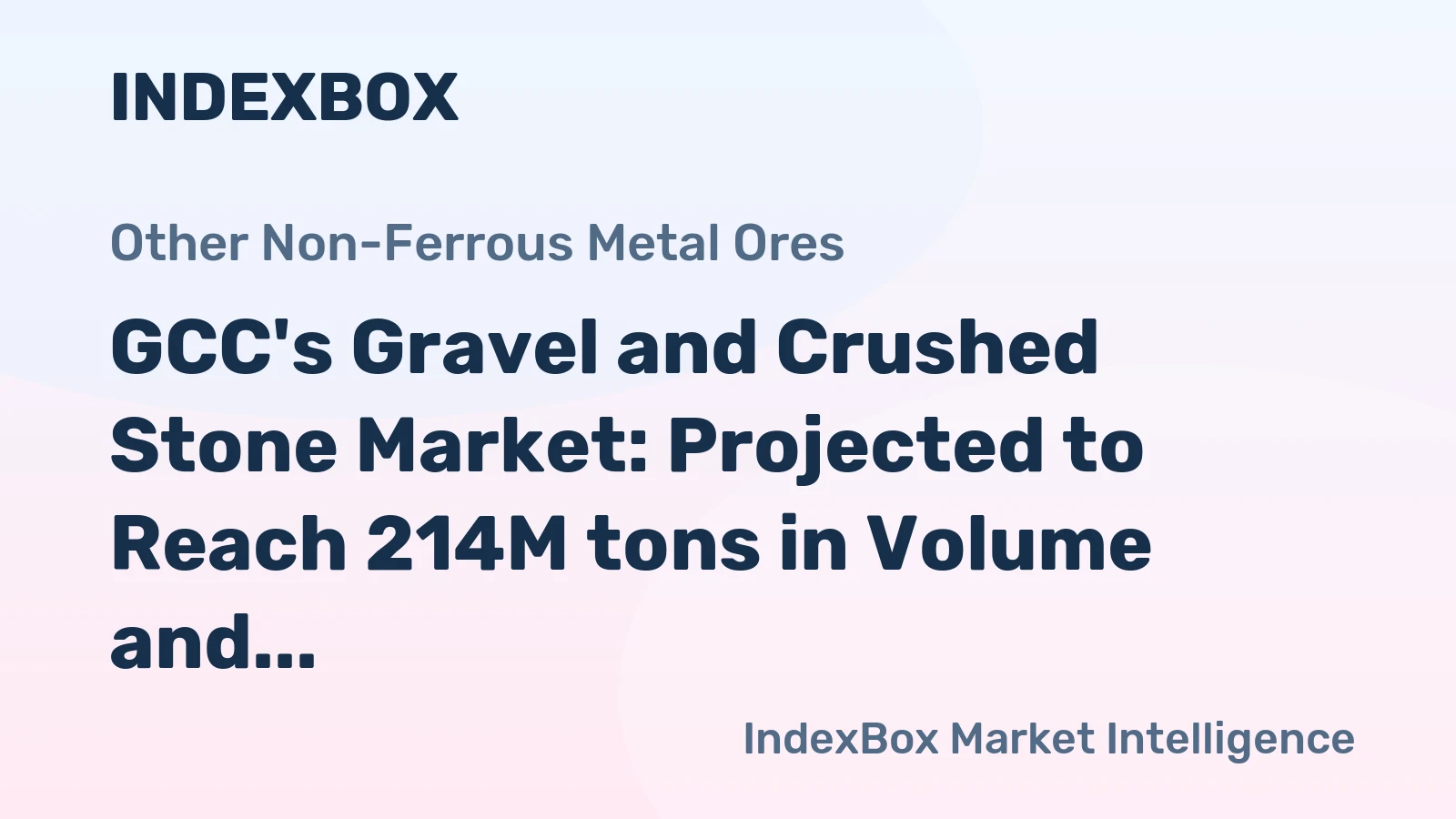 GCC's Gravel and Crushed Stone Market: Projected to Reach 214M tons in Volume and $5.6B in Value by 2035