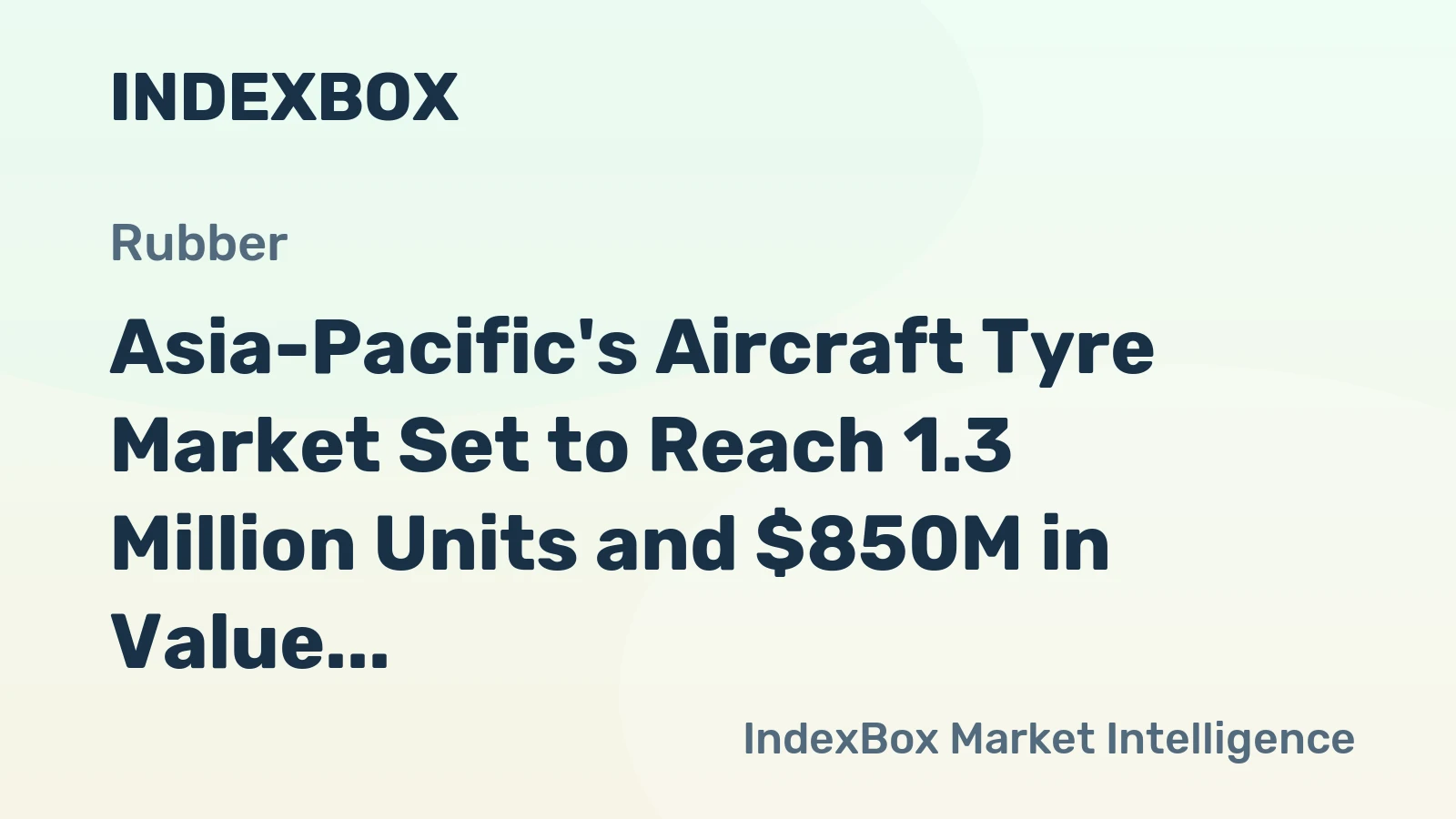 Asia-Pacific's Aircraft Tyre Market Set to Reach 1.3 Million Units and $850M in Value