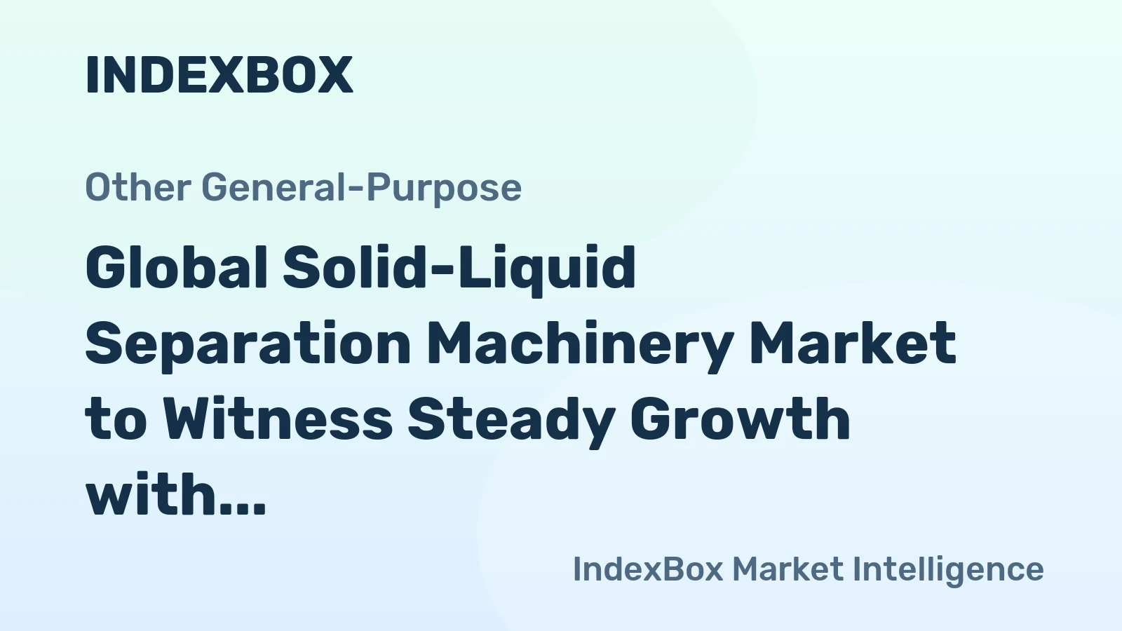 Global Solid-Liquid Separation Machinery Market to Witness Steady Growth with a CAGR of +2.9% Reaching $24.7B by 2035