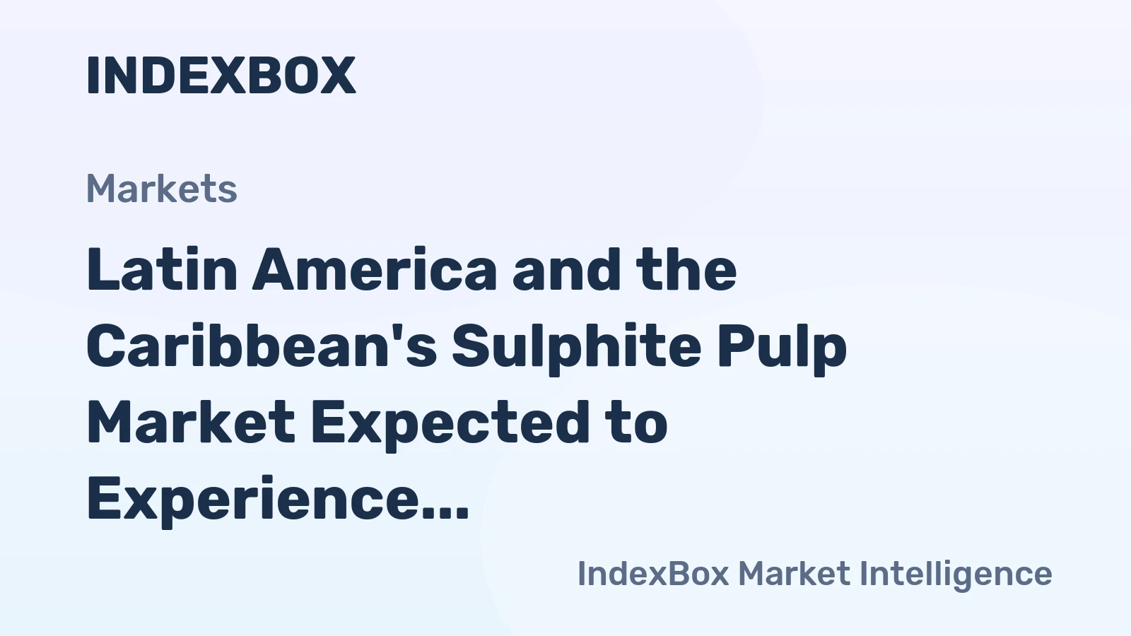 Latin America and the Caribbean's Sulphite Pulp Market Expected to Experience Slight Growth with +0.1% CAGR from 2024 to 2035