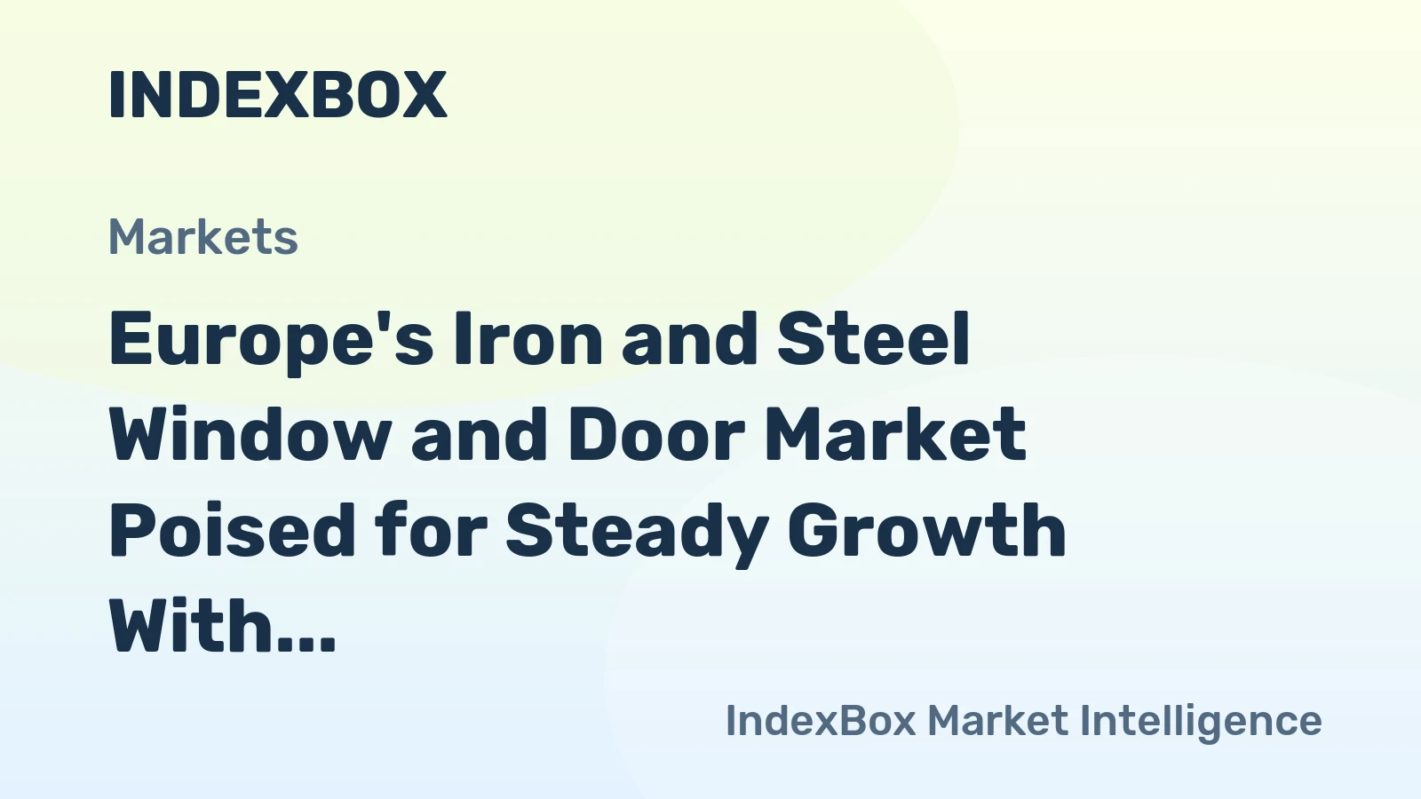 Europe's Iron and Steel Window and Door Market Poised for Steady Growth With a 2.4% CAGR