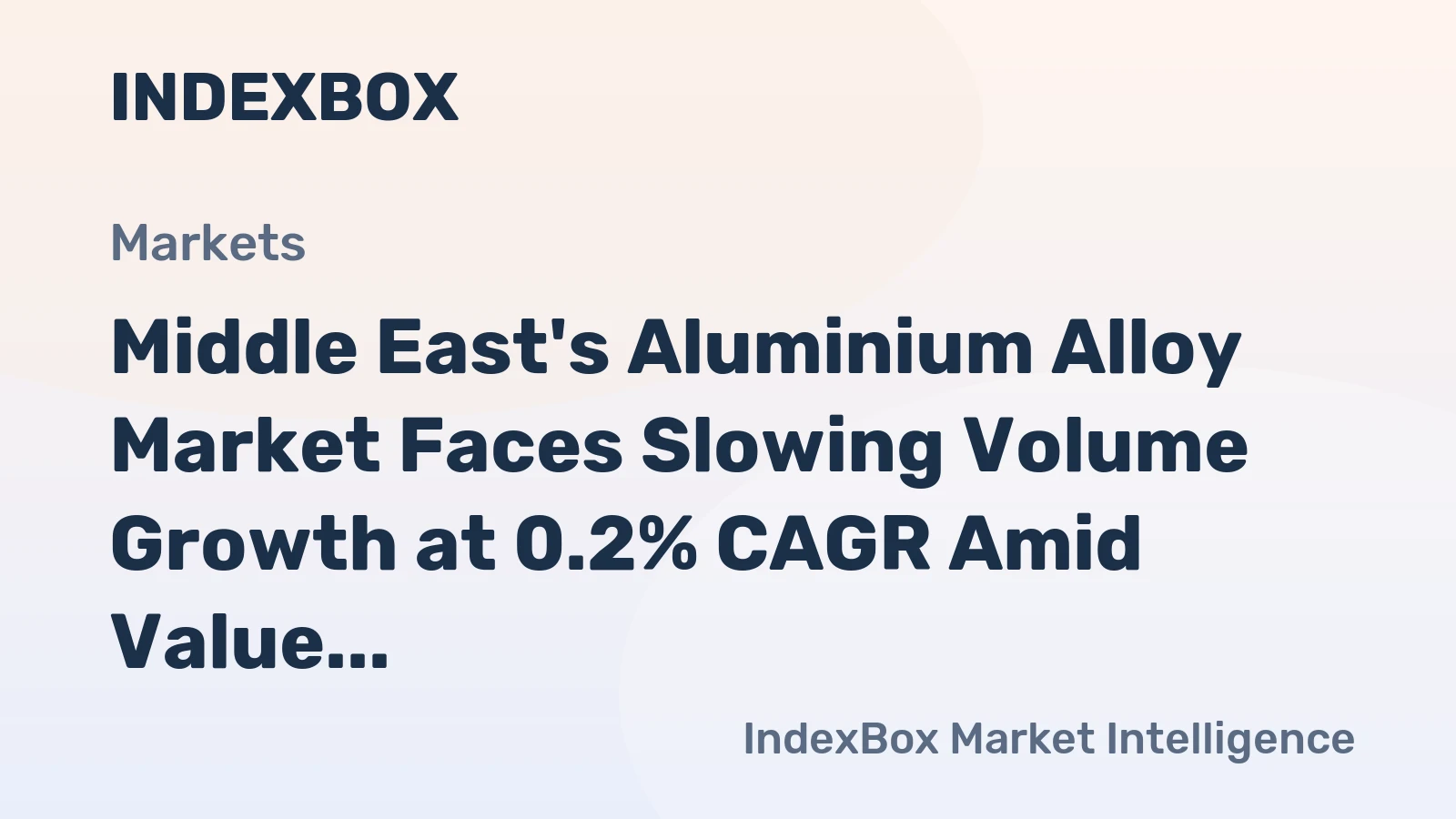 Middle East's Aluminium Alloy Market Faces Slowing Volume Growth at 0.2% CAGR Amid Value Increase