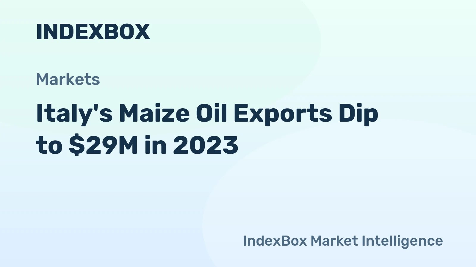 Italy's Maize Oil Exports Dip to $29M in 2023