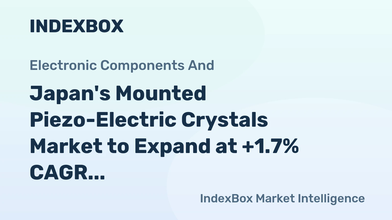 Japan's Mounted Piezo-Electric Crystals Market to Expand at +1.7% CAGR, Reaching 11B Units by 2035